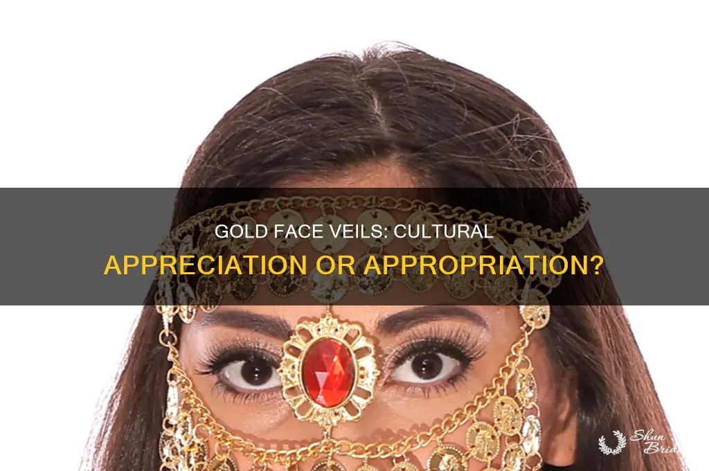Gold Face Veils: Cultural Appreciation Or Appropriation? | ShunBridal