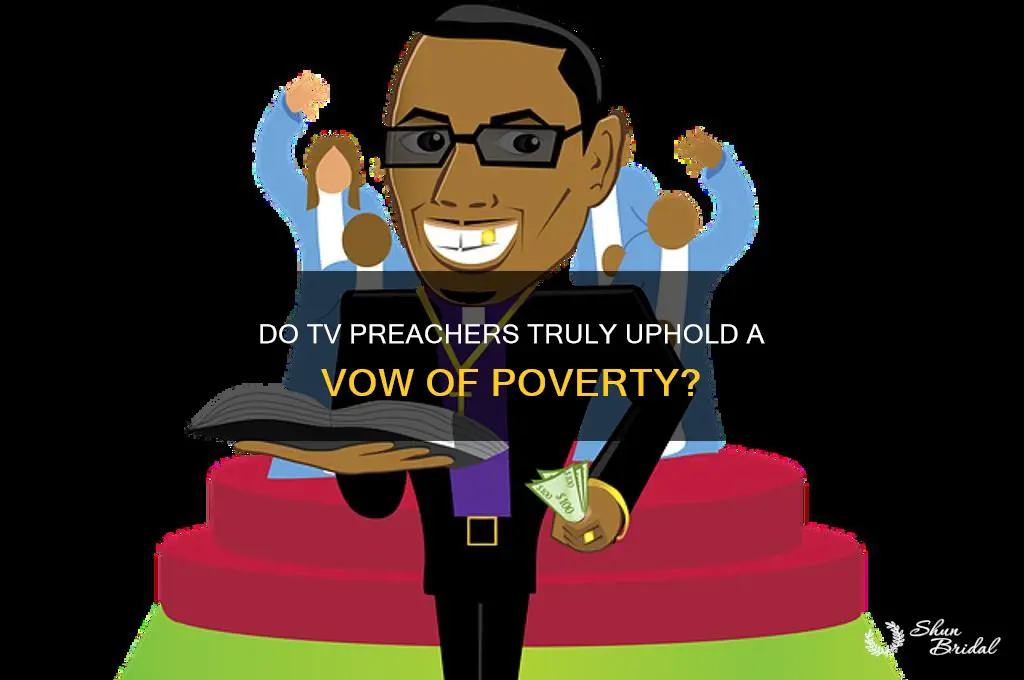 Do Tv Preachers Truly Uphold A Vow Of Poverty? | ShunBridal