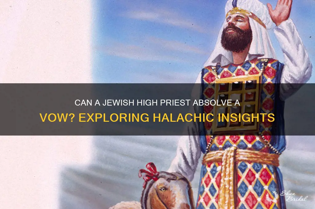 Can A Jewish High Priest Absolve A Vow? Exploring Halachic Insights ...