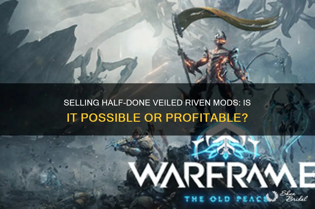 Selling Half-Done Veiled Riven Mods: Is It Possible Or Profitable ...