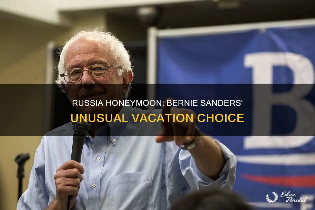 Russia Honeymoon: Bernie Sanders' Unusual Vacation Choice | ShunBridal