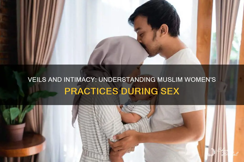 Veils And Intimacy: Understanding Muslim Women's Practices During Sex ...