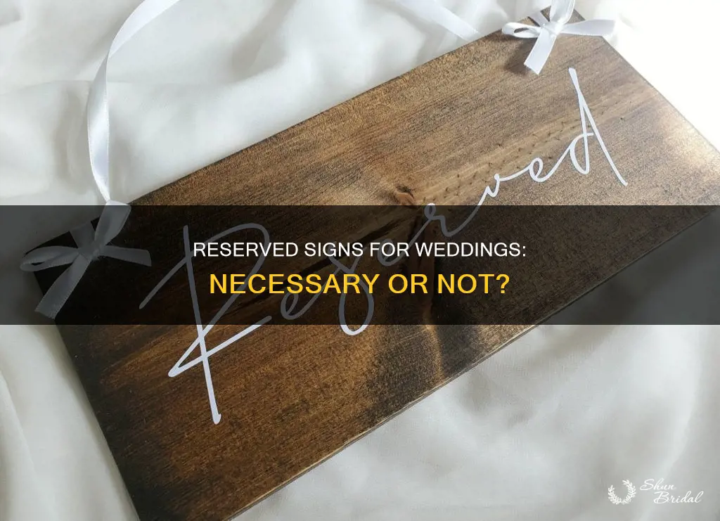 Reserved Signs For Weddings: Necessary Or Not? | ShunBridal