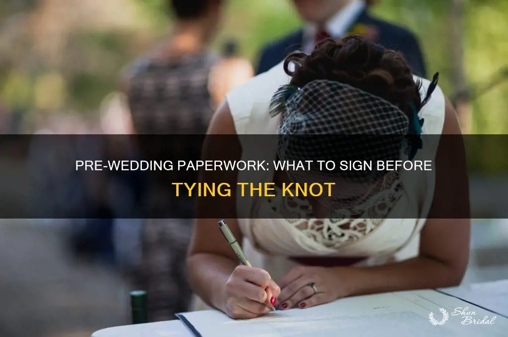 Pre-Wedding Paperwork: What To Sign Before Tying The Knot | ShunBridal