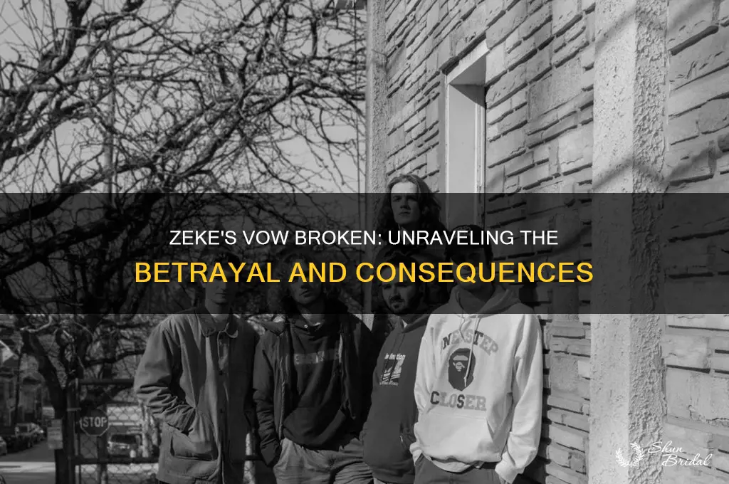 Zeke's Vow Broken: Unraveling The Betrayal And Consequences | ShunBridal