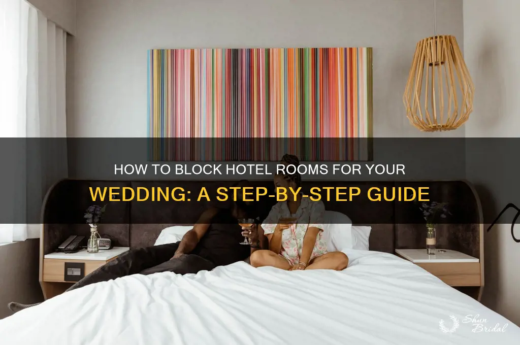 How To Block Hotel Rooms For Your Wedding: A Step-By-Step Guide ...
