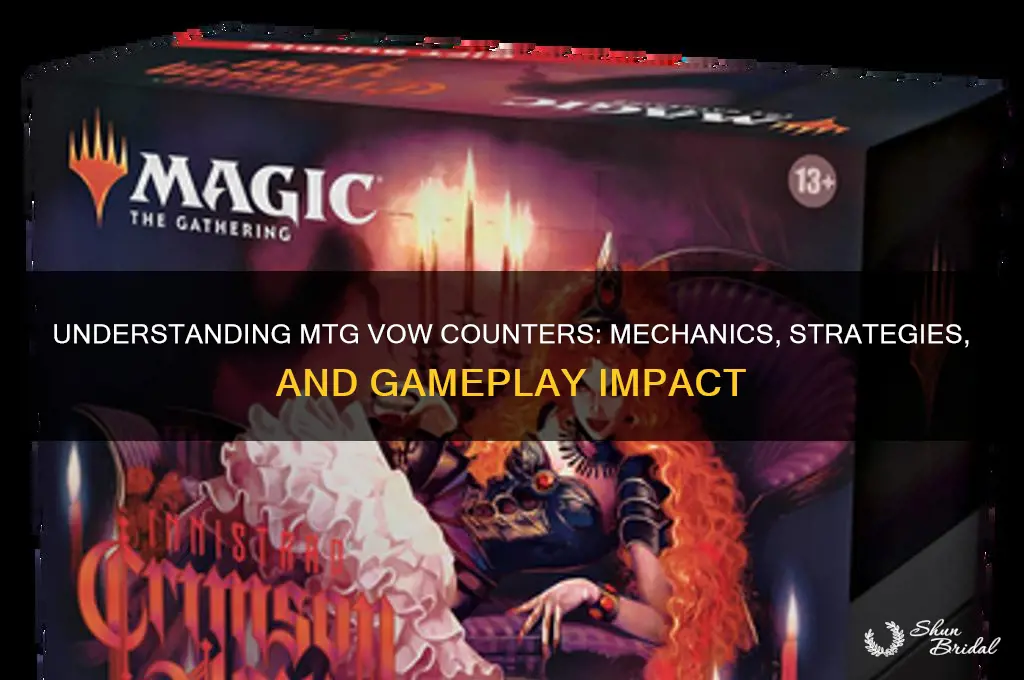 Understanding Mtg Vow Counters: Mechanics, Strategies, And Gameplay ...