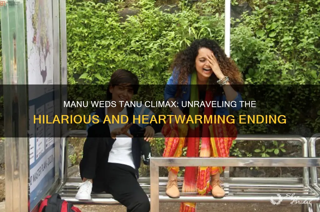 Manu Weds Tanu Climax: Unraveling The Hilarious And Heartwarming Ending ...