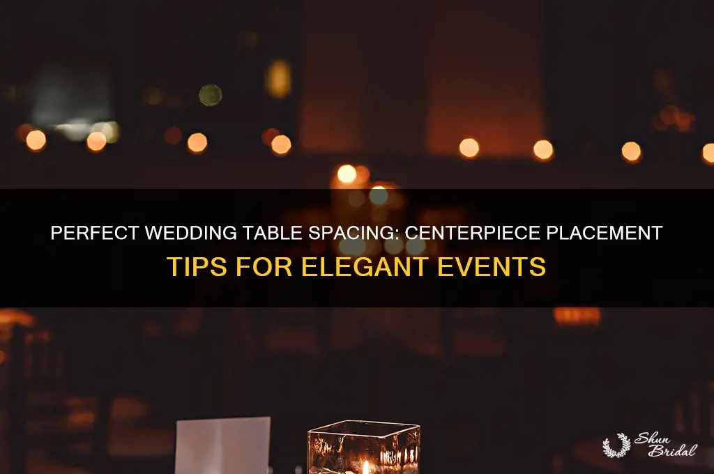 Perfect Wedding Table Spacing: Centerpiece Placement Tips For Elegant ...
