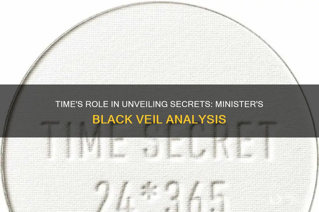 Time's Role In Unveiling Secrets: Minister's Black Veil Analysis ...