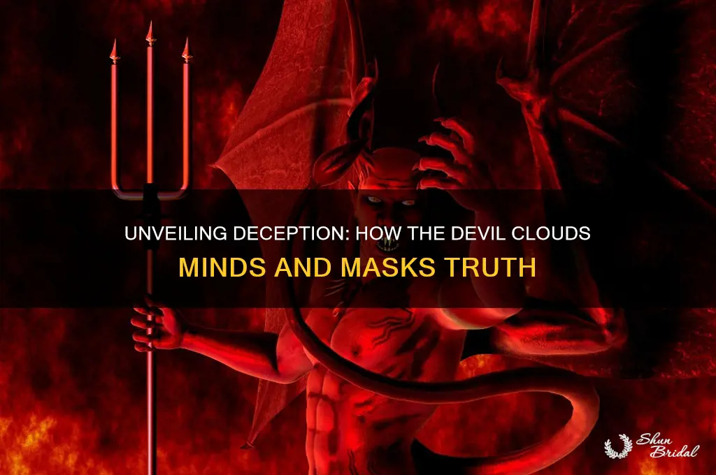 Unveiling Deception: How The Devil Clouds Minds And Masks Truth ...