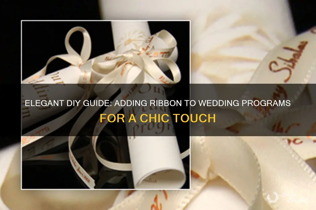 Elegant Diy Guide: Adding Ribbon To Wedding Programs For A Chic Touch ...