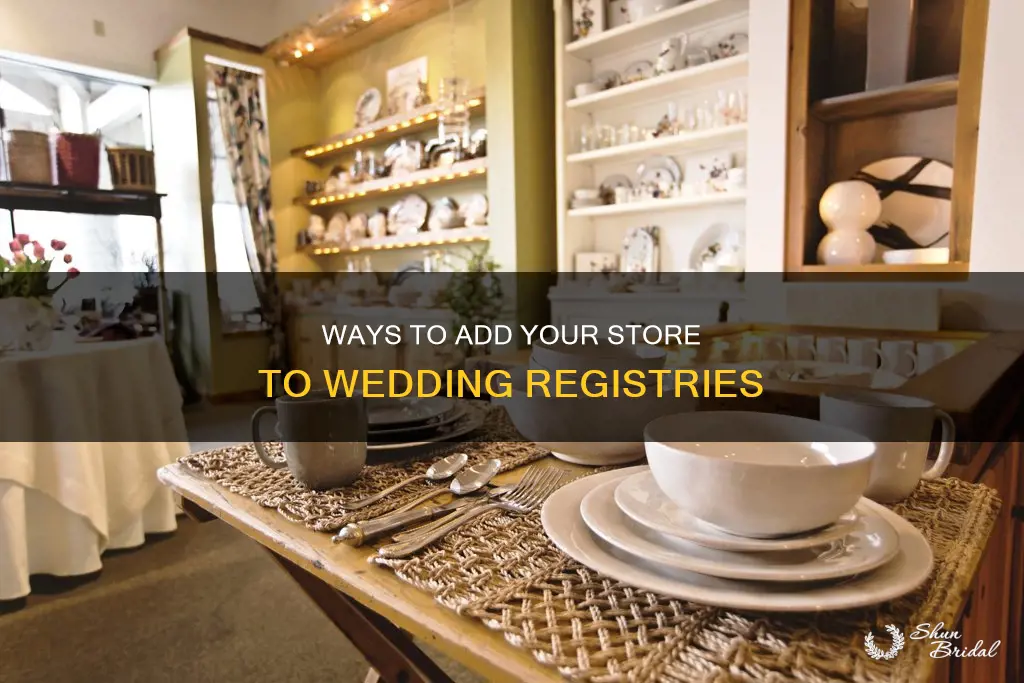 Ways To Add Your Store To Wedding Registries | ShunBridal