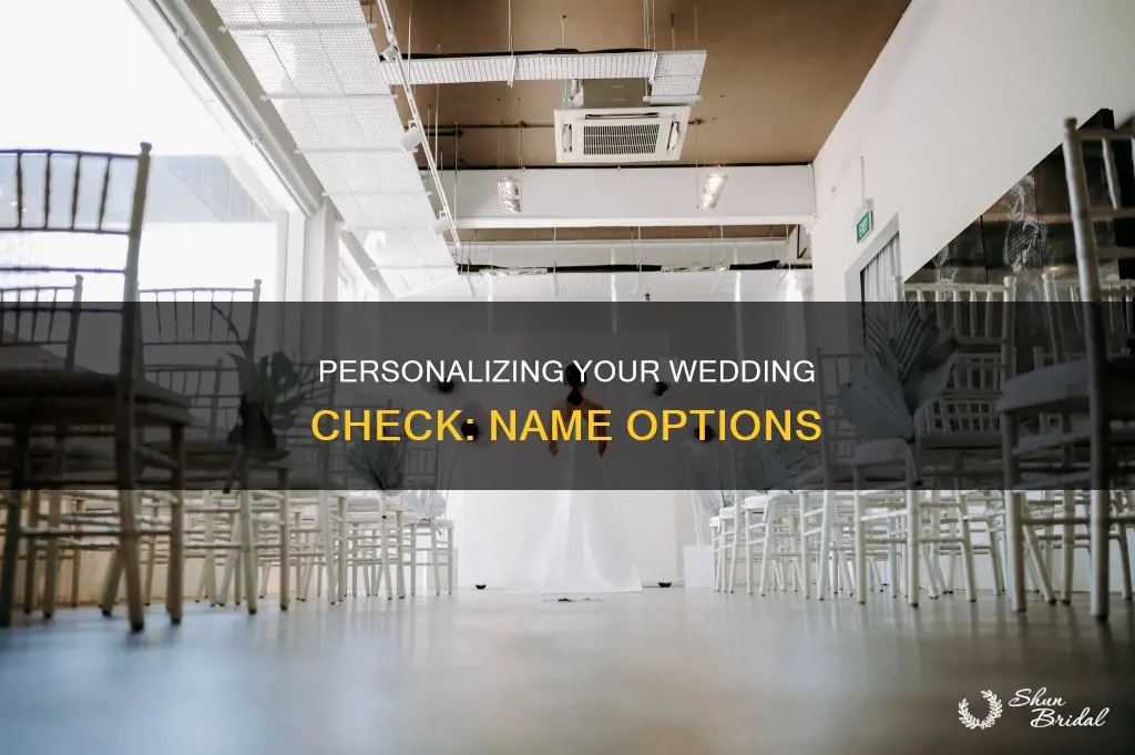 Personalizing Your Wedding Check: Name Options | ShunBridal
