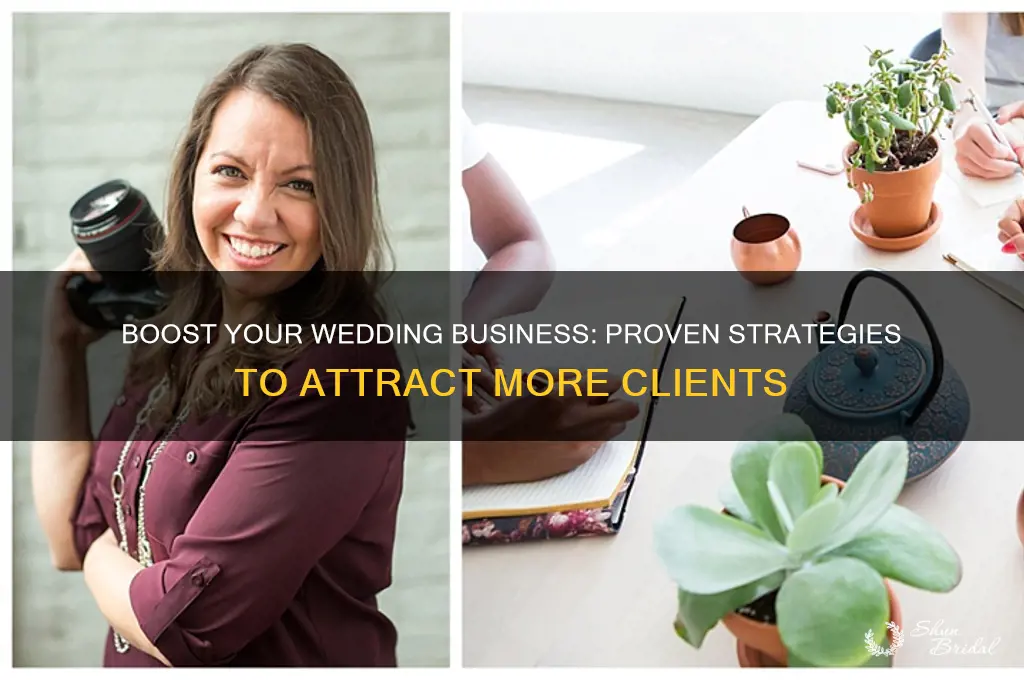 Boost Your Wedding Business: Proven Strategies To Attract More Clients ...