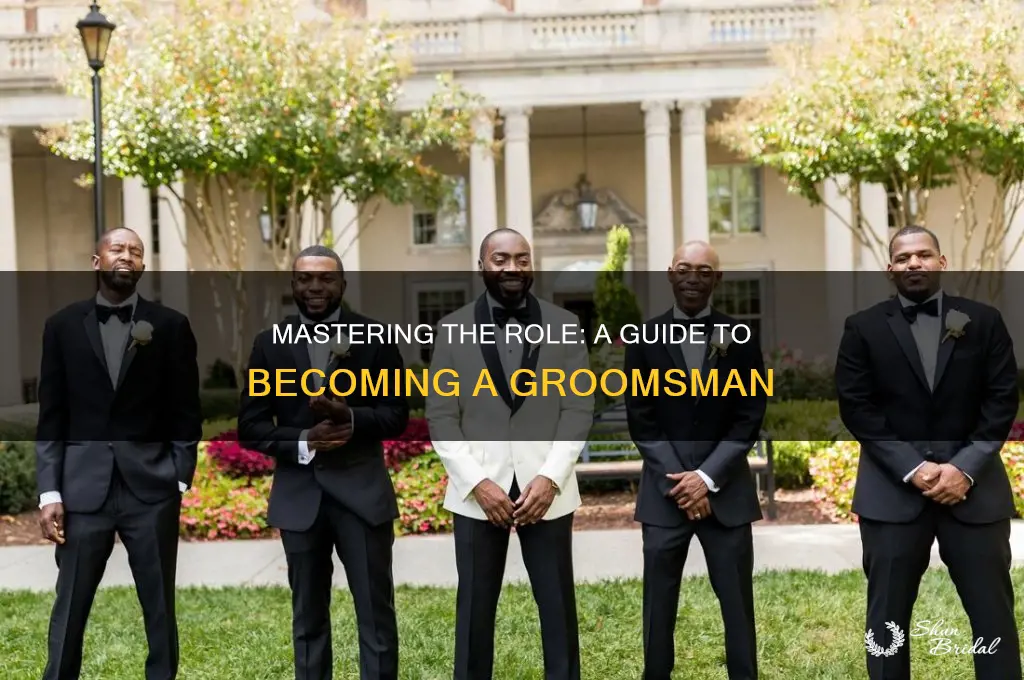 Mastering The Role: A Guide To Becoming A Groomsman | ShunBridal