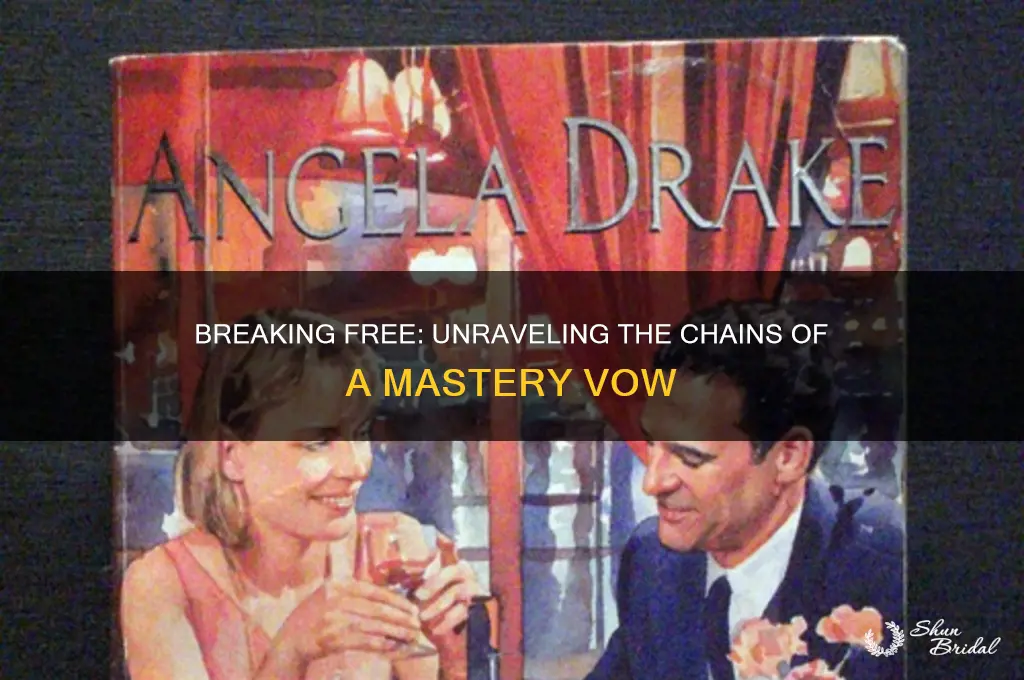 Breaking Free: Unraveling The Chains Of A Mastery Vow | ShunBridal