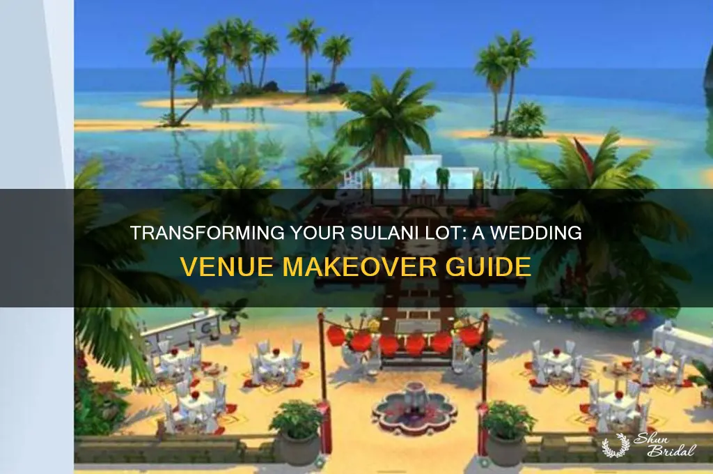 Transforming Your Sulani Lot: A Wedding Venue Makeover Guide | ShunBridal