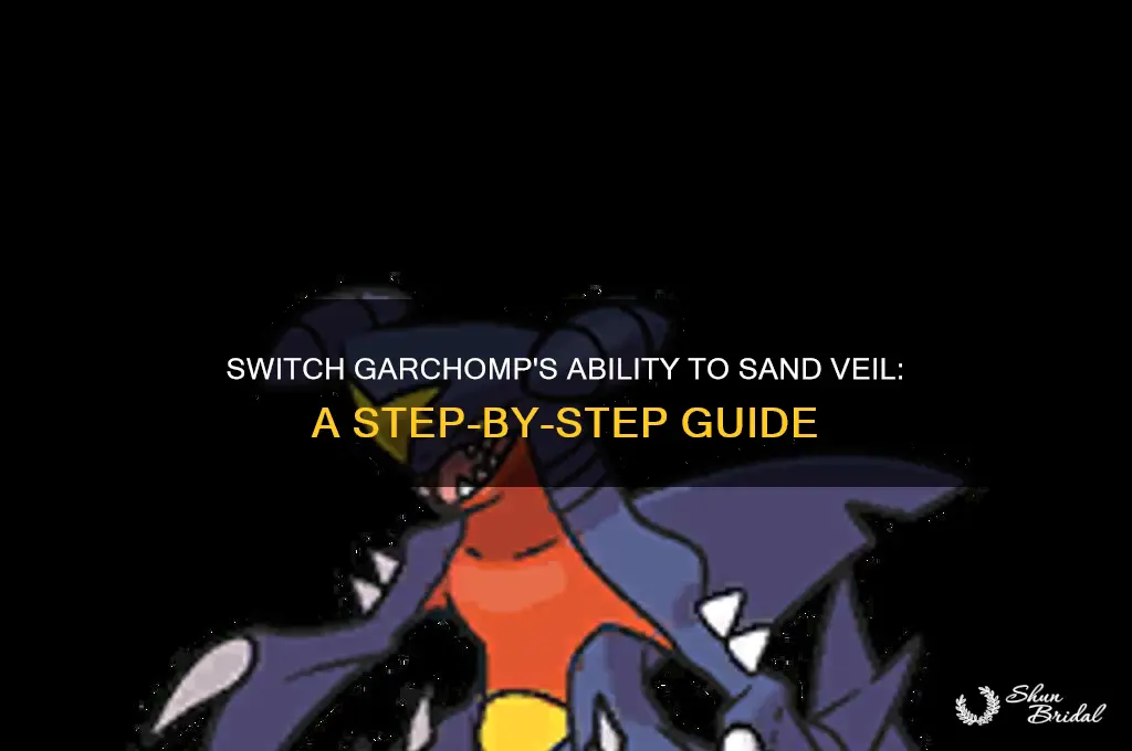Switch Garchomp's Ability To Sand Veil: A Step-By-Step Guide | ShunBridal