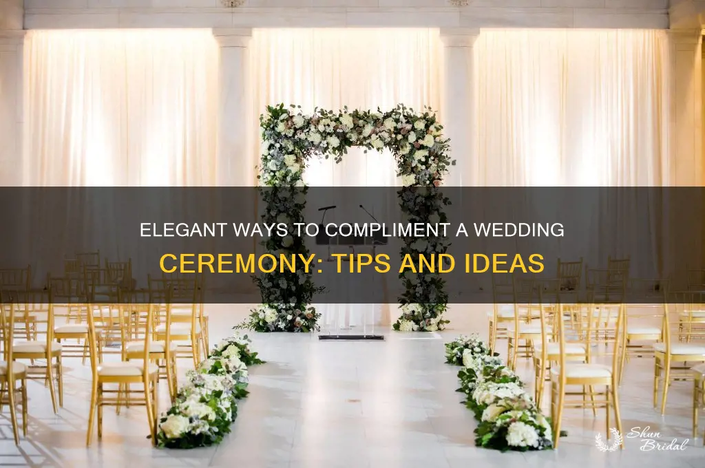 Elegant Ways To Compliment A Wedding Ceremony: Tips And Ideas | ShunBridal
