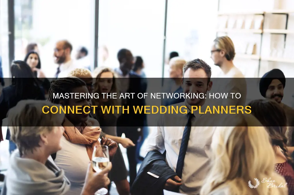 Mastering The Art Of Networking: How To Connect With Wedding Planners ...