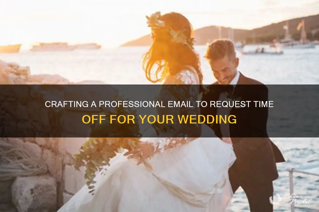 Crafting A Professional Email To Request Time Off For Your Wedding ...