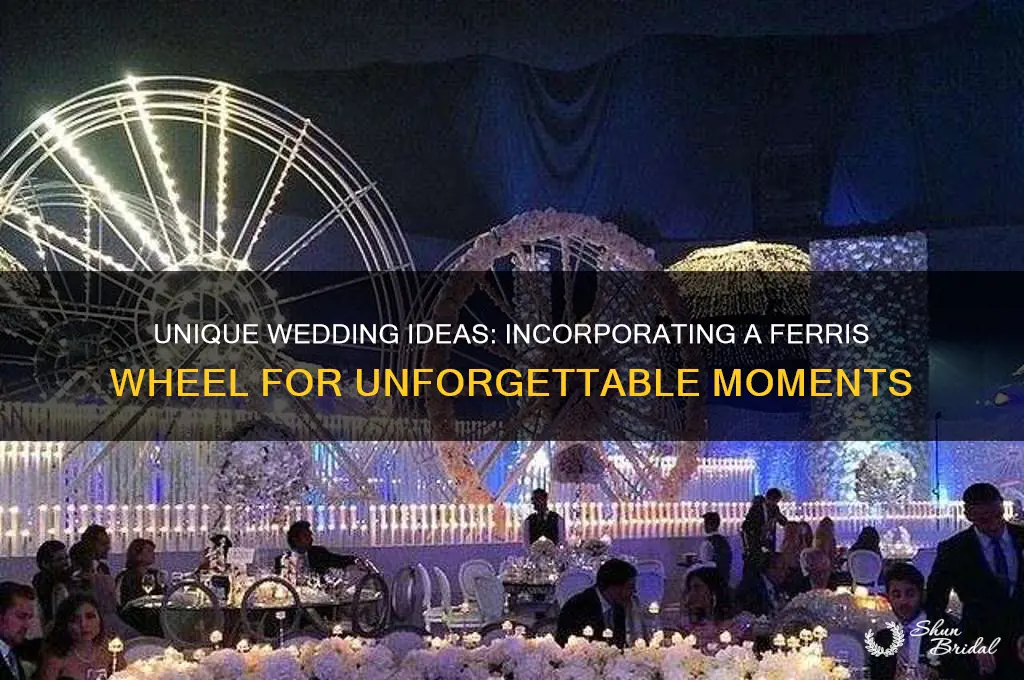 Unique Wedding Ideas: Incorporating A Ferris Wheel For Unforgettable ...