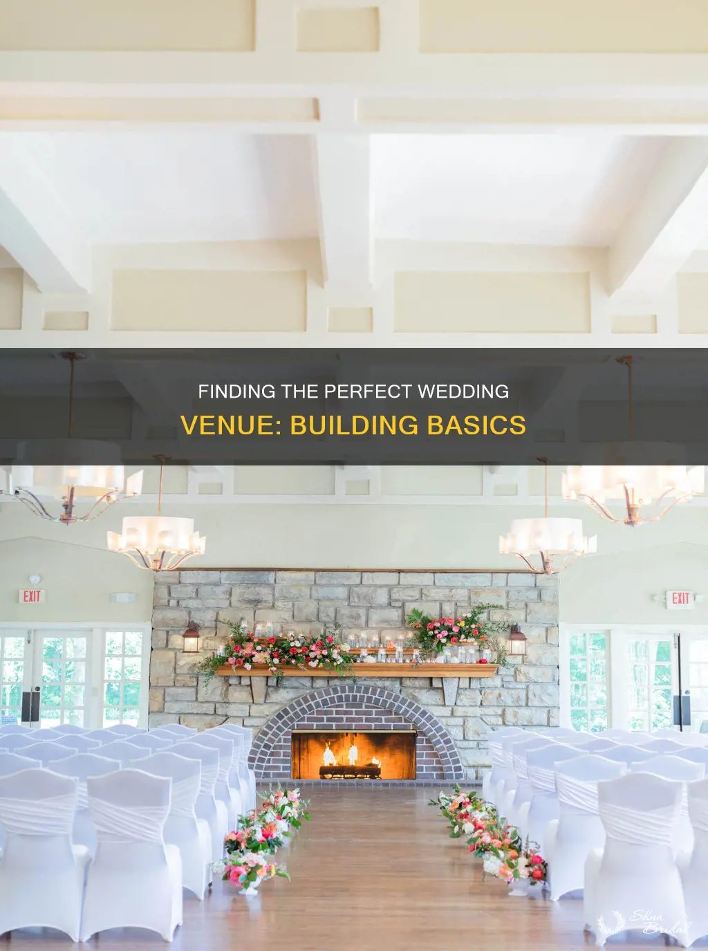 Finding The Perfect Wedding Venue: Building Basics | ShunBridal