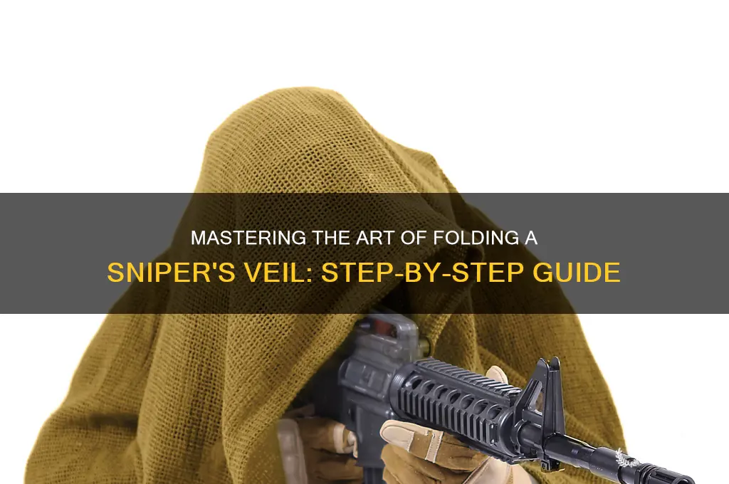 Mastering The Art Of Folding A Sniper's Veil: Step-By-Step Guide ...
