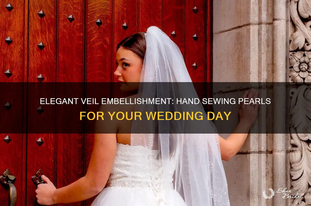 Elegant Veil Embellishment: Hand Sewing Pearls For Your Wedding Day ...