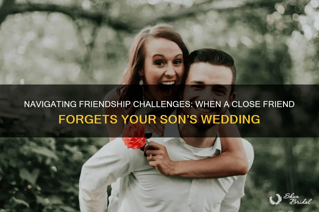 Navigating Friendship Challenges: When A Close Friend Forgets Your Son ...