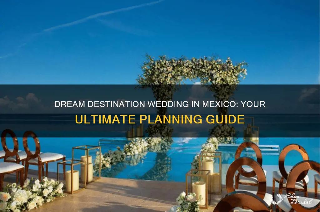 Dream Destination Wedding In Mexico: Your Ultimate Planning Guide ...