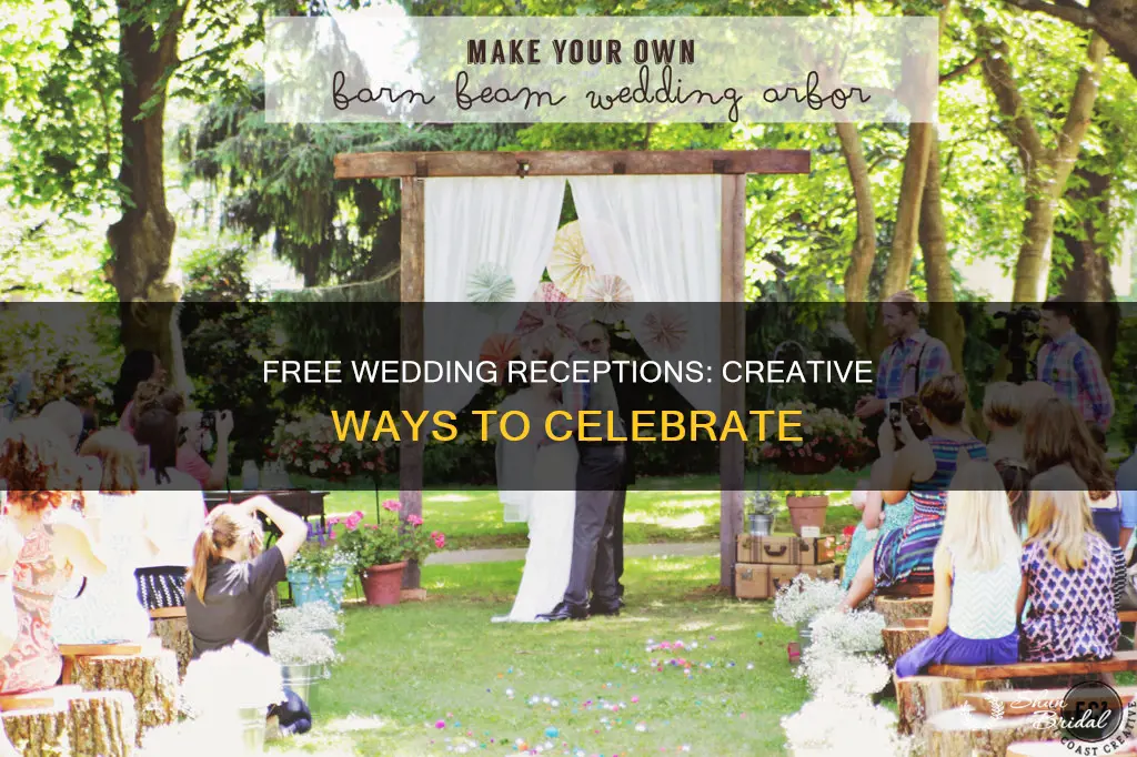 Free Wedding Receptions: Creative Ways To Celebrate | ShunBridal