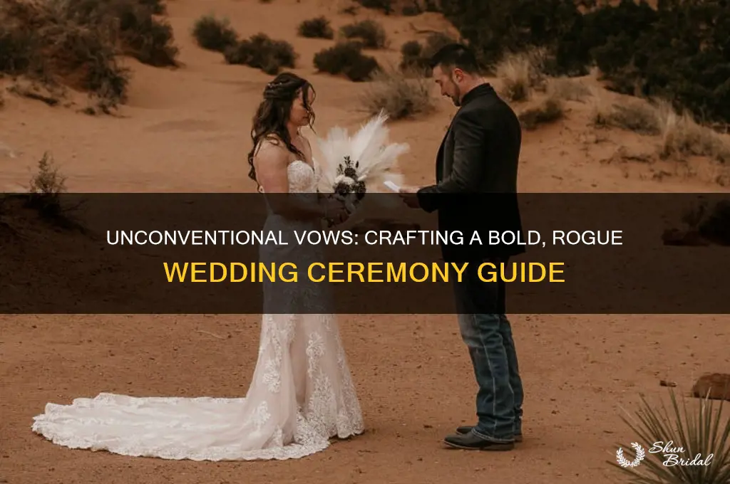 Unconventional Vows: Crafting A Bold, Rogue Wedding Ceremony Guide ...