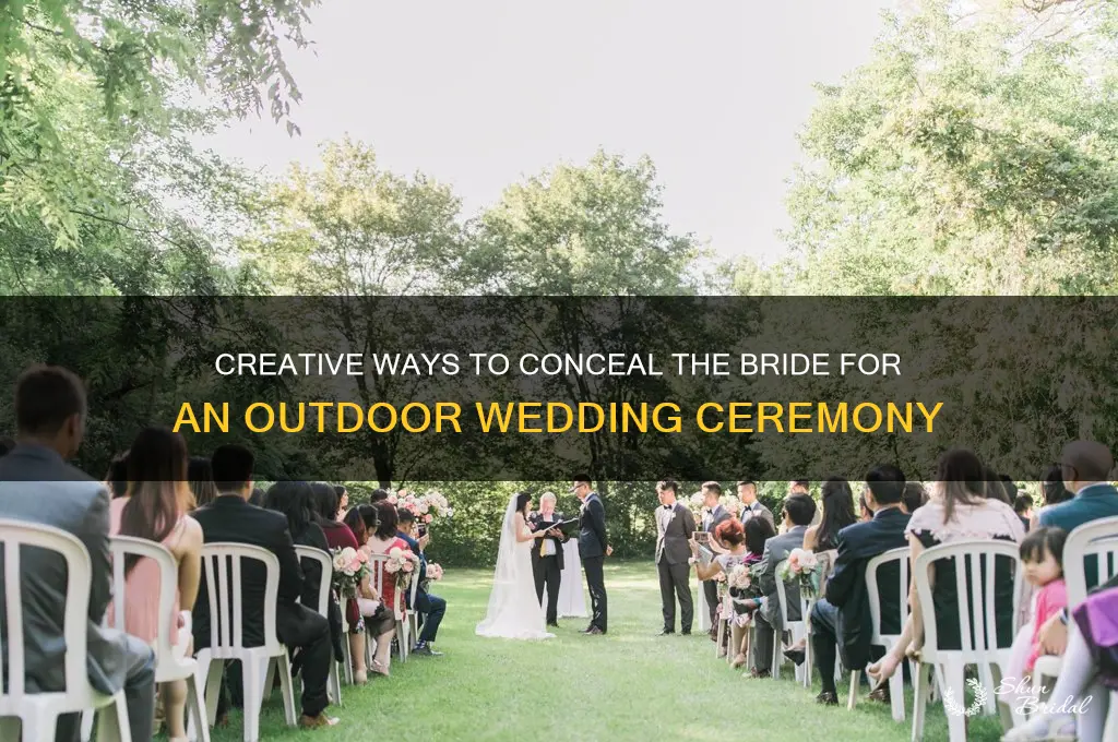Creative Ways To Conceal The Bride For An Outdoor Wedding Ceremony ...