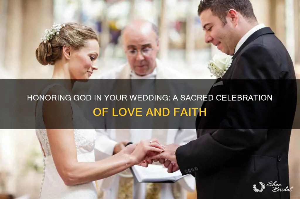 Honoring God In Your Wedding: A Sacred Celebration Of Love And Faith ...