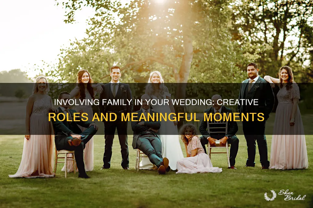 Involving Family In Your Wedding: Creative Roles And Meaningful Moments ...