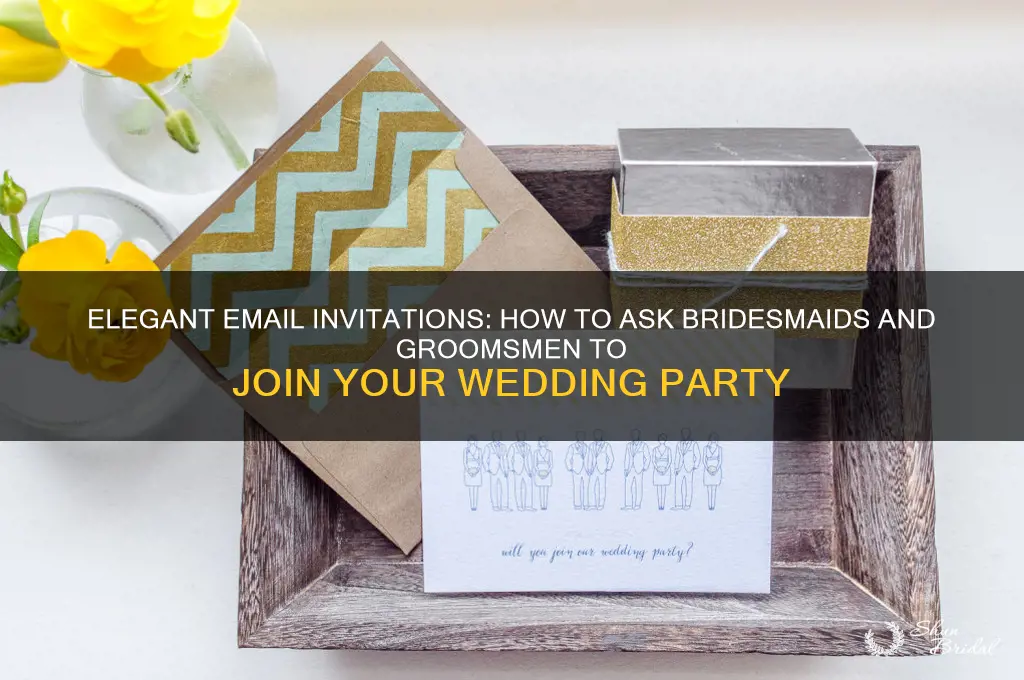 Elegant Email Invitations: How To Ask Bridesmaids And Groomsmen To Join ...