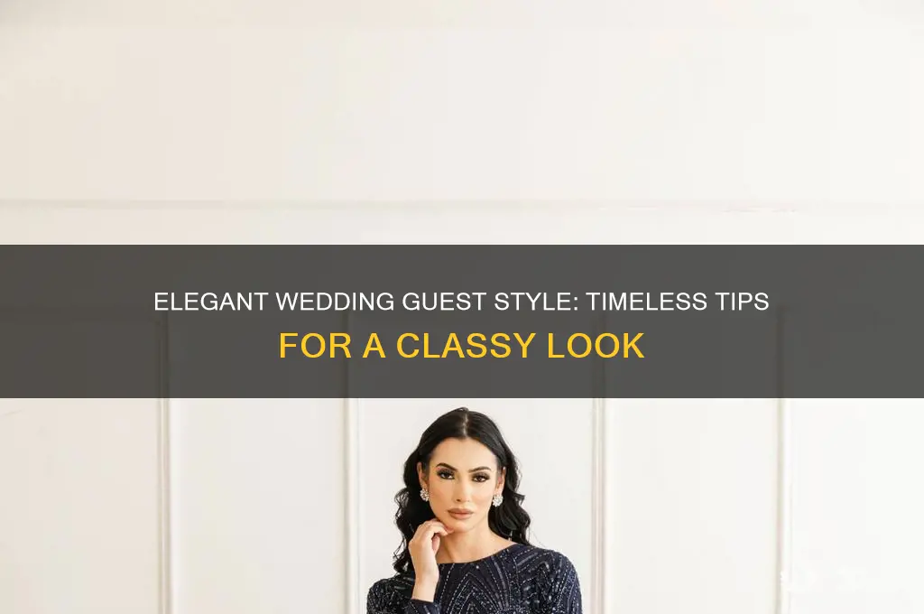 Elegant Wedding Guest Style: Timeless Tips For A Classy Look | ShunBridal