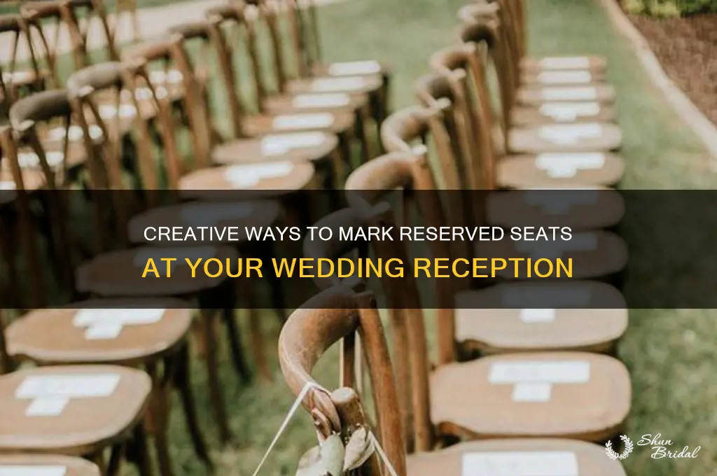 Creative Ways To Mark Reserved Seats At Your Wedding Reception | ShunBridal