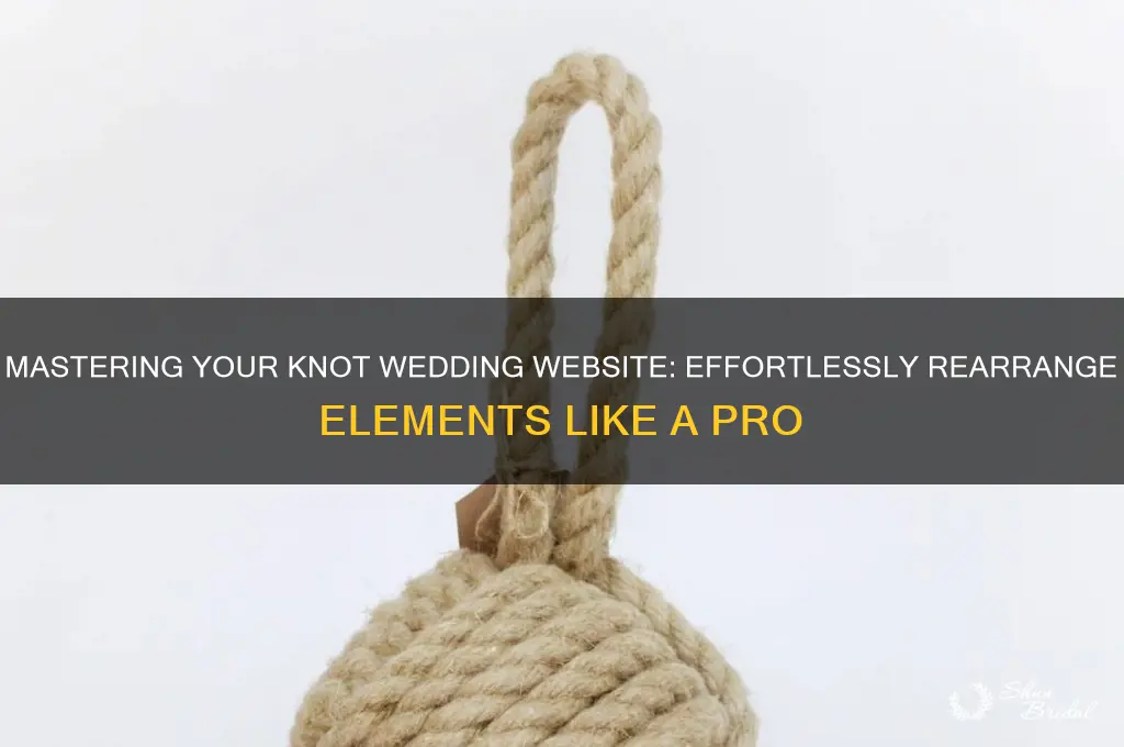 Mastering Your Knot Wedding Website: Effortlessly Rearrange Elements ...