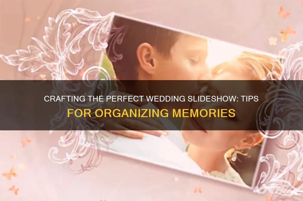 Crafting The Perfect Wedding Slideshow: Tips For Organizing Memories ...