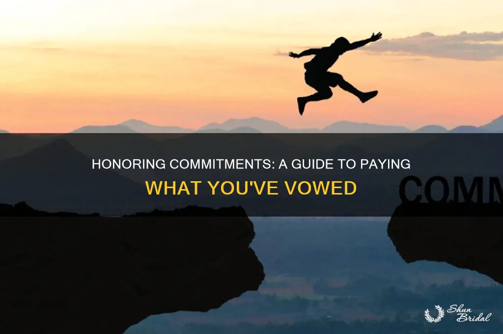 Honoring Commitments: A Guide To Paying What You've Vowed | ShunBridal