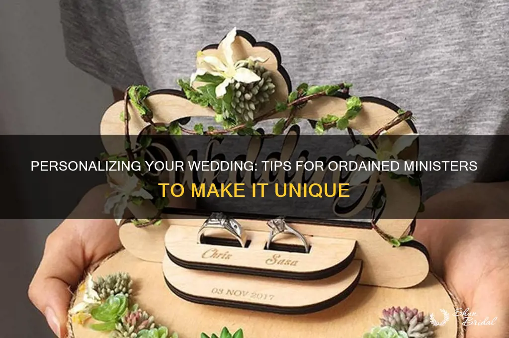 Personalizing Your Wedding: Tips For Ordained Ministers To Make It ...