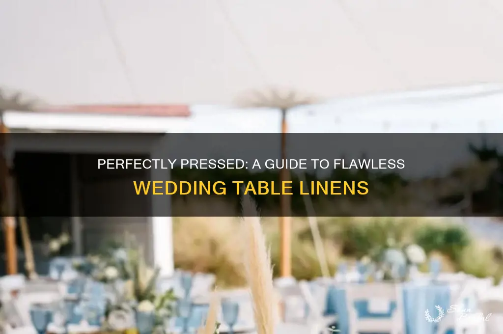 Perfectly Pressed: A Guide To Flawless Wedding Table Linens | ShunBridal