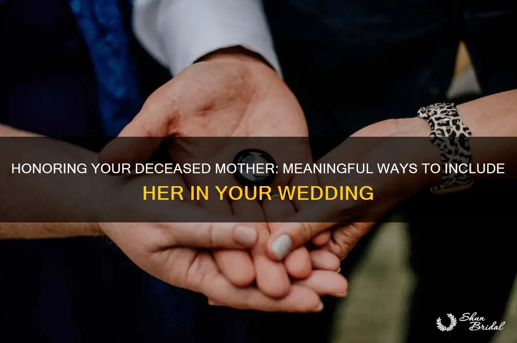 Honoring Your Deceased Mother: Meaningful Ways To Include Her In Your ...
