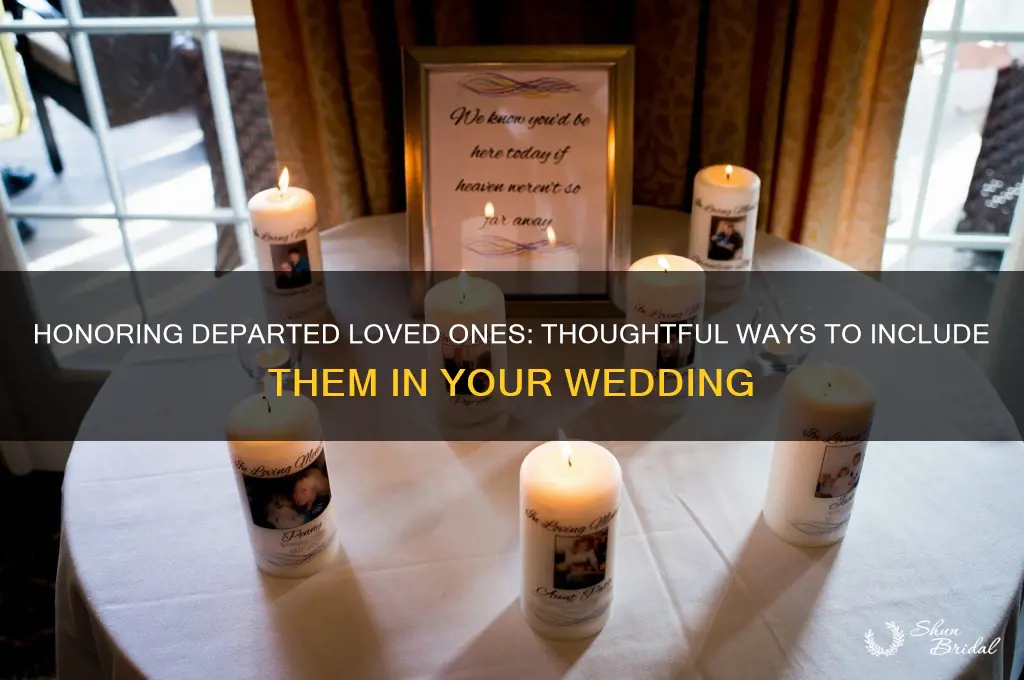 Honoring Departed Loved Ones: Thoughtful Ways To Include Them In Your ...