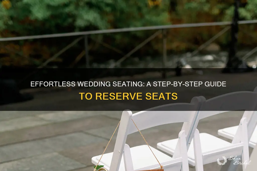 Effortless Wedding Seating: A Step-By-Step Guide To Reserve Seats ...