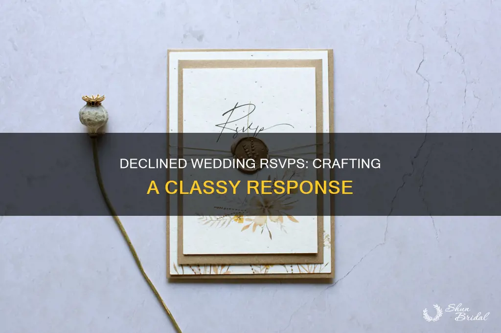 Declined Wedding Rsvps: Crafting A Classy Response | ShunBridal
