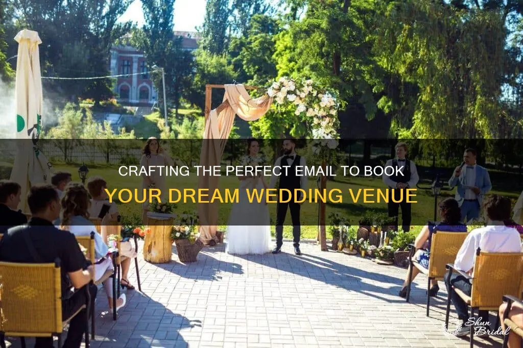 Crafting The Perfect Email To Book Your Dream Wedding Venue | ShunBridal